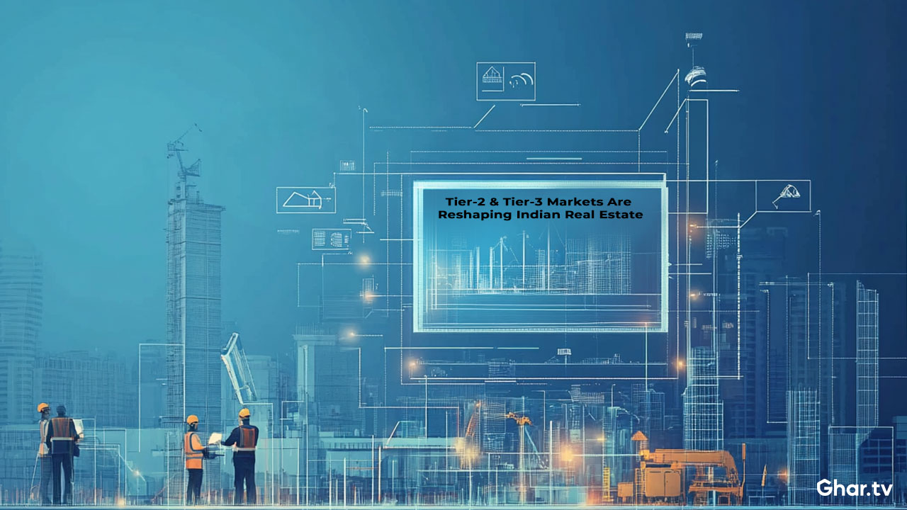 Tier-2 & Tier-3 Cities Capture 44% of India's Real Estate Development ...